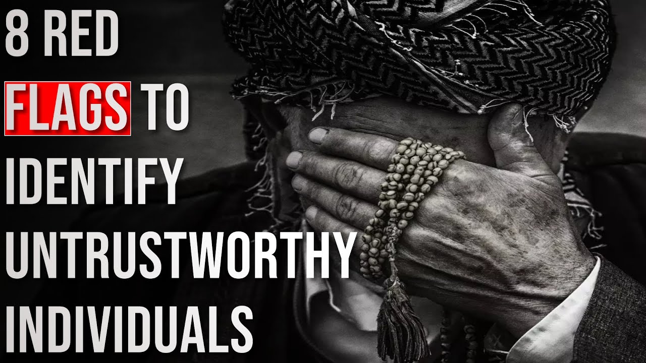 8 Red Flags to Identify Untrustworthy Individuals - YouTube
