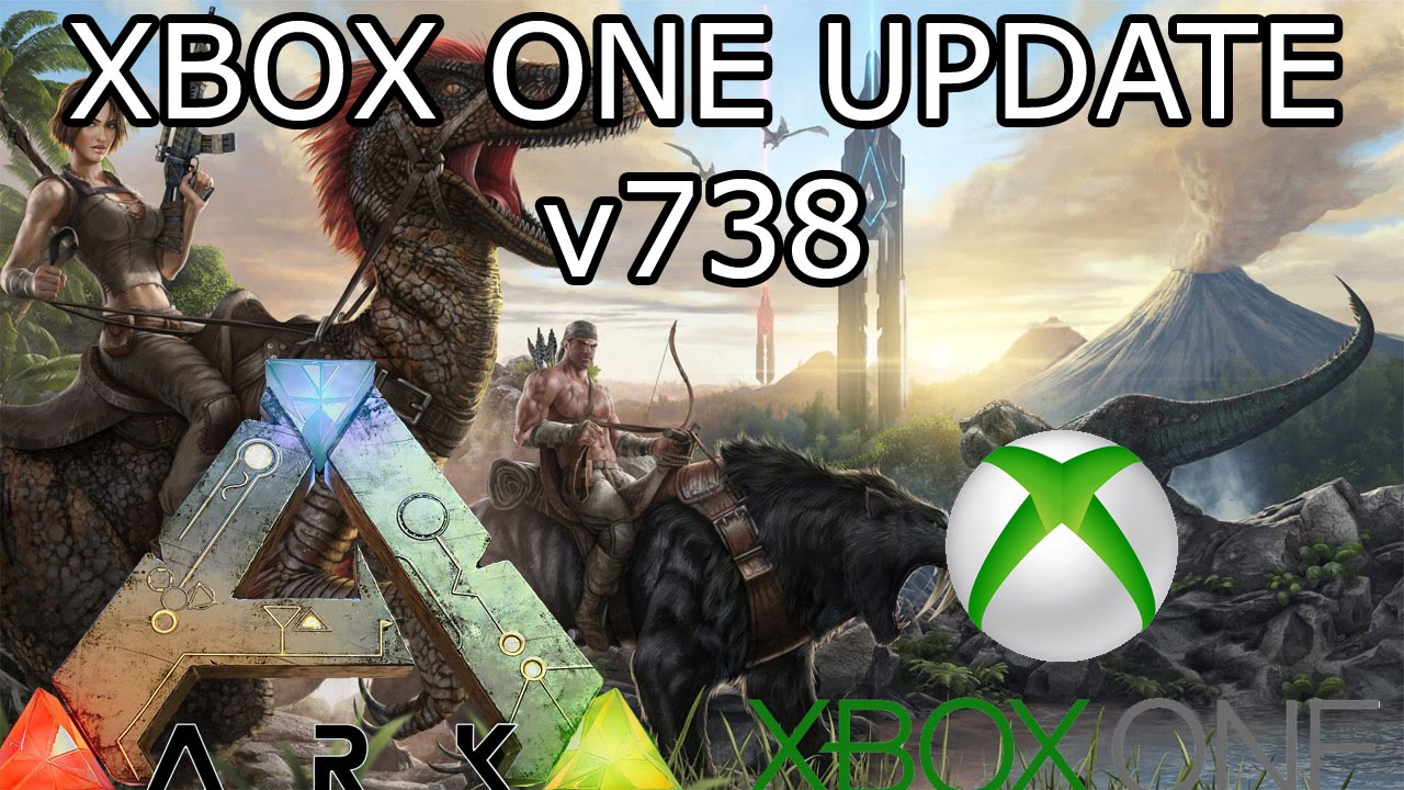 ARK: SURVIVAL EVOLVED - NEW UPDATE XBOX ONE! - v738! - TITANOSAUR and ...