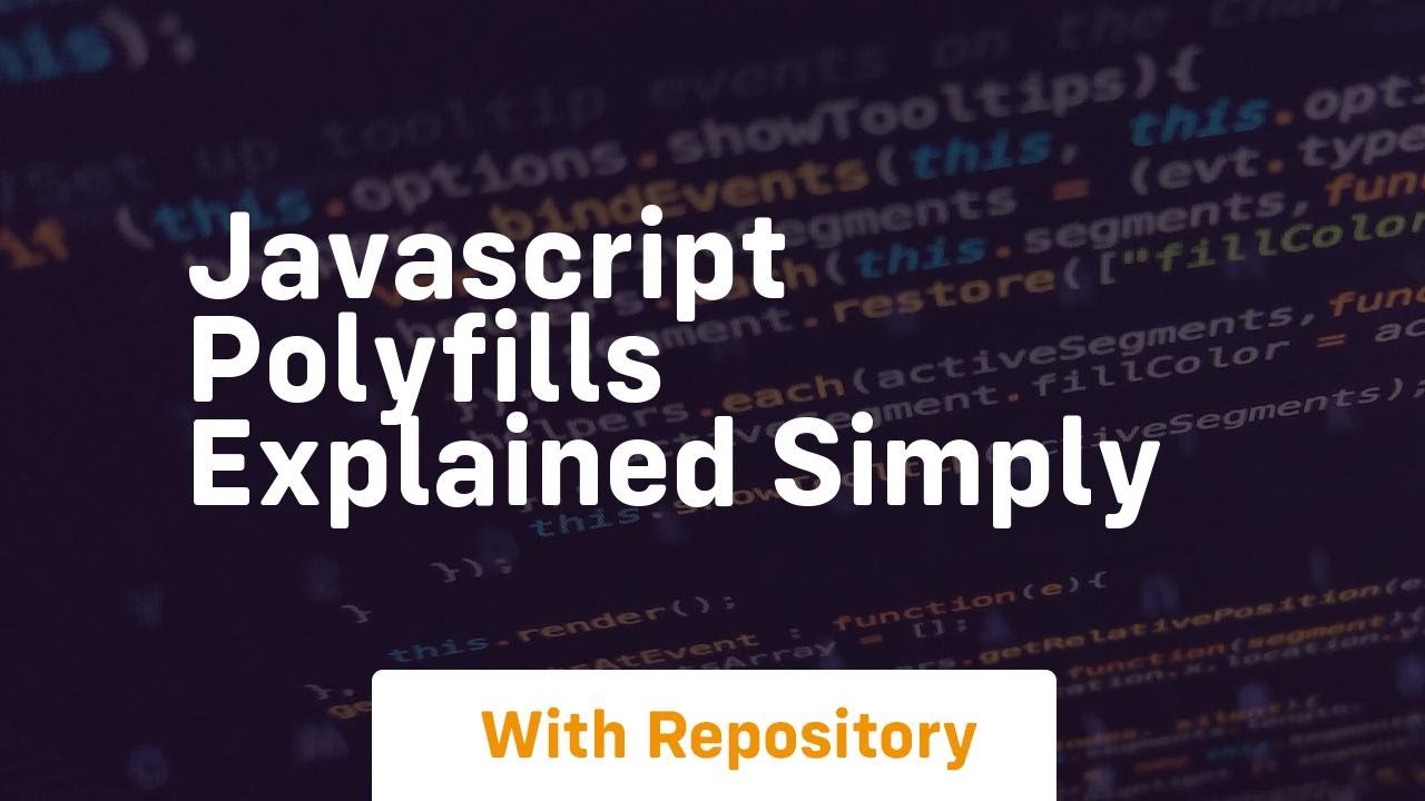 Javascript polyfills explained simply - YouTube