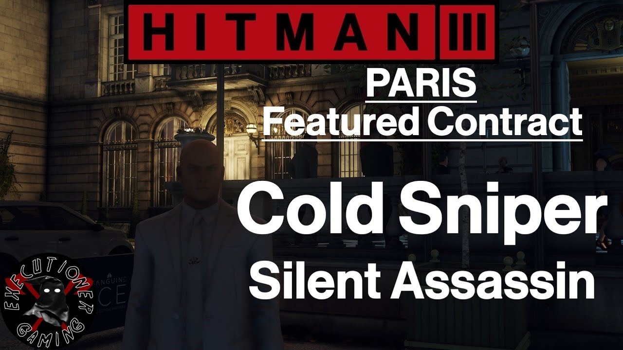 Hitman 3: Paris - Featured Contract - Cold Sniper - Silent Assassin ...