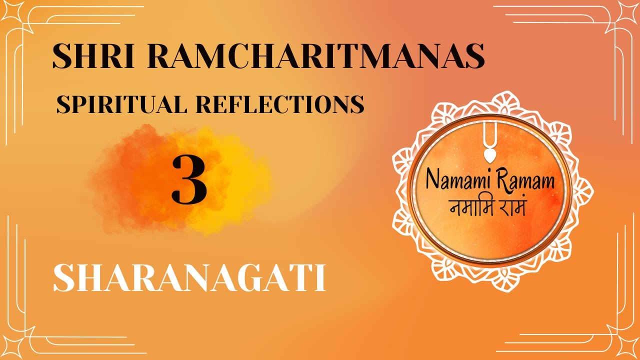 Shri Ramcharitmanas | Spiritual Reflections - 3 | SHARANAGATI - YouTube