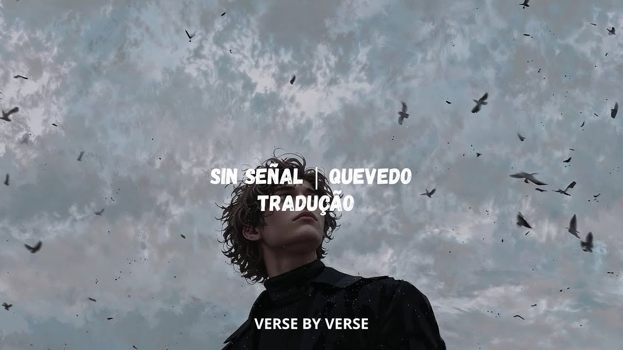 Quevedo, Ovy On The Drums - Sin Señal (LETRA/TRADUÇÃO PT-BR) - YouTube