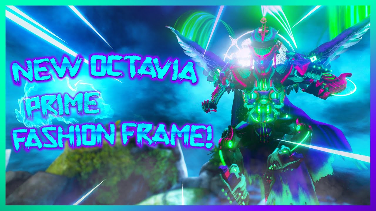NEW WARFRAME OCTAVIA PRIME FASHION FRAME(PLUS HOW TO GET HER)!!# ...