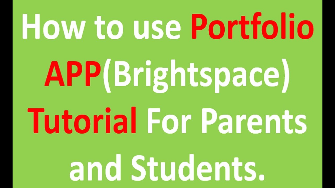 PORTFOLIO APP (Brightspace) - Helpful Tutorial for Teachers, Parents and Students - YouTube