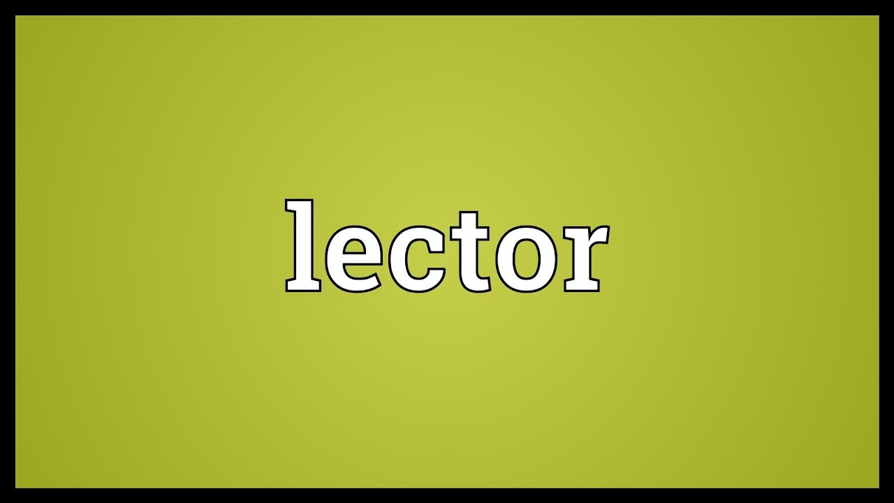 Lector Meaning - YouTube