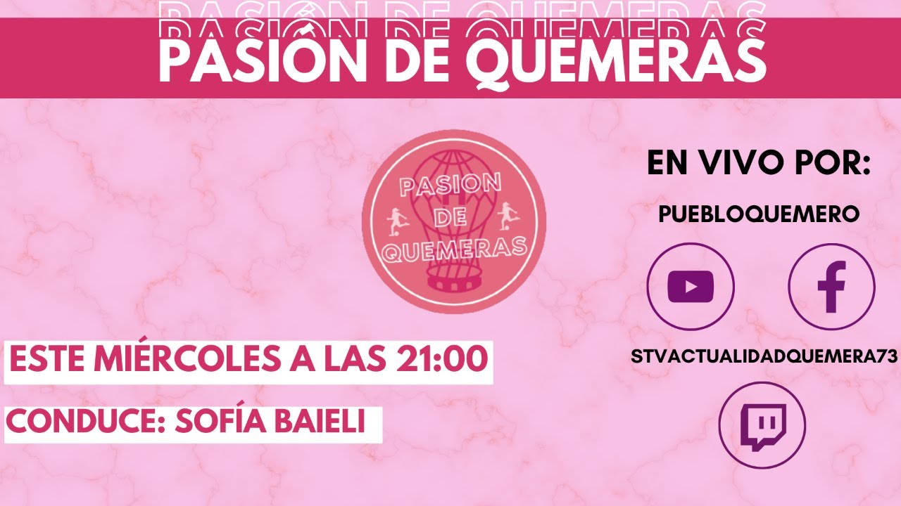 Pasión de Quemeras 🎈Programa N°12 - YouTube