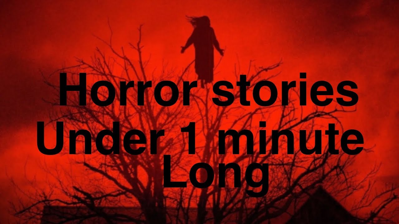 Horror stories under 1 minute - YouTube