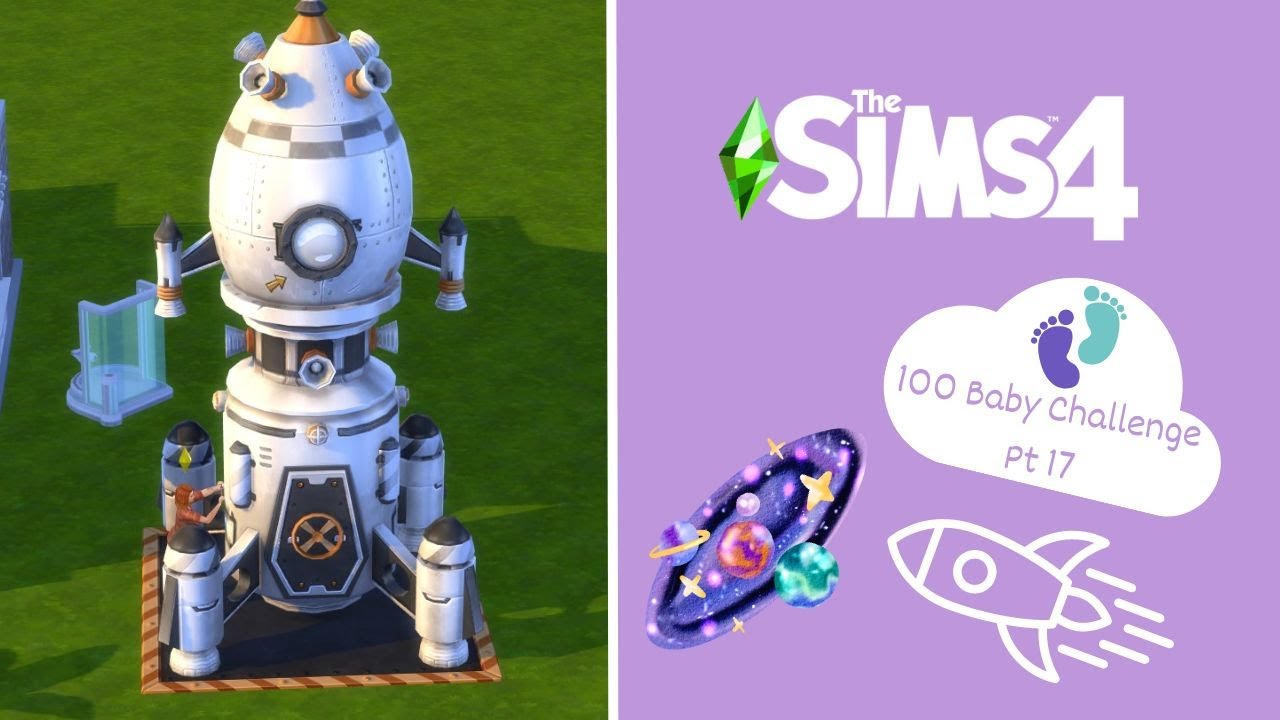 Rocket Ship Time! (Sims 4 100 Baby Challenge Pt 17) - YouTube