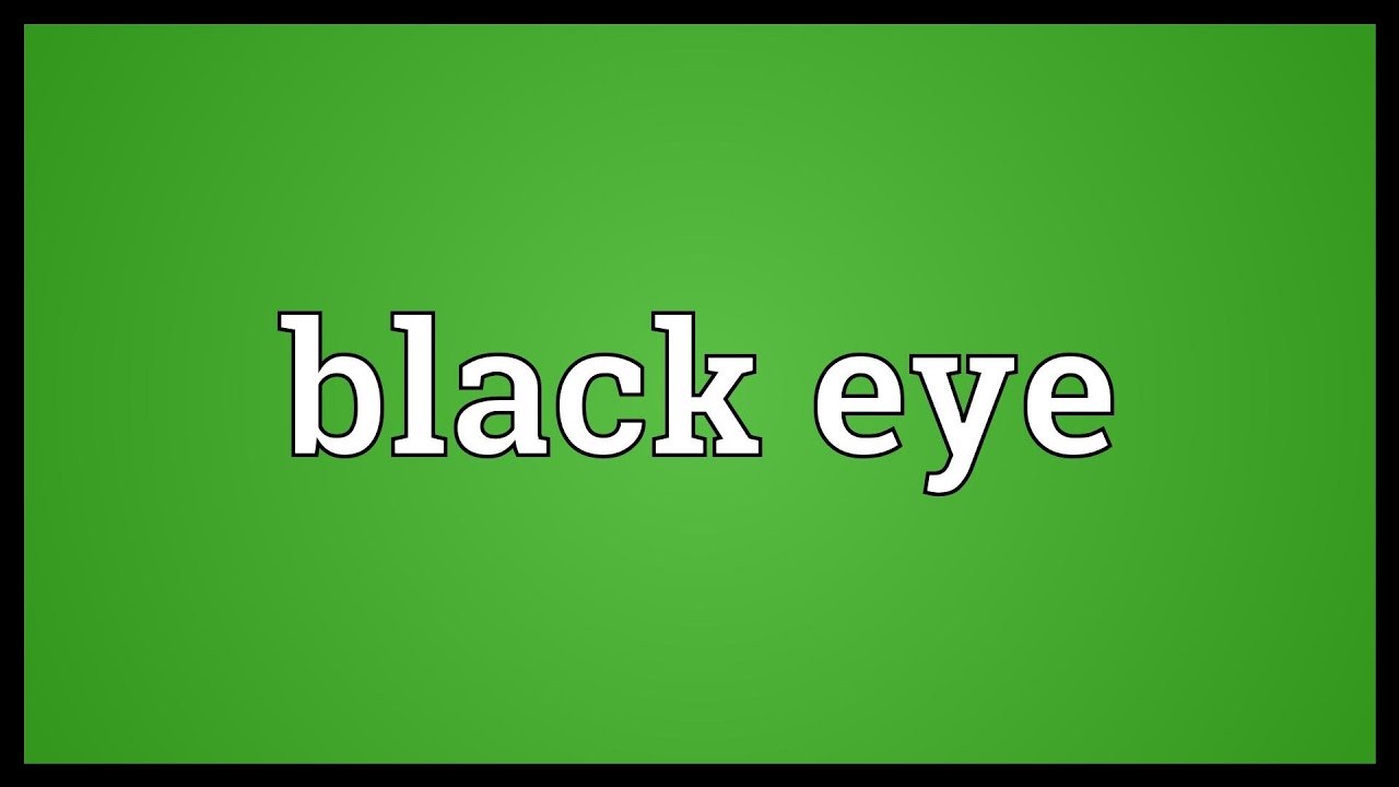 Black Eye Meaning YouTube black-eye-meaning-youtube