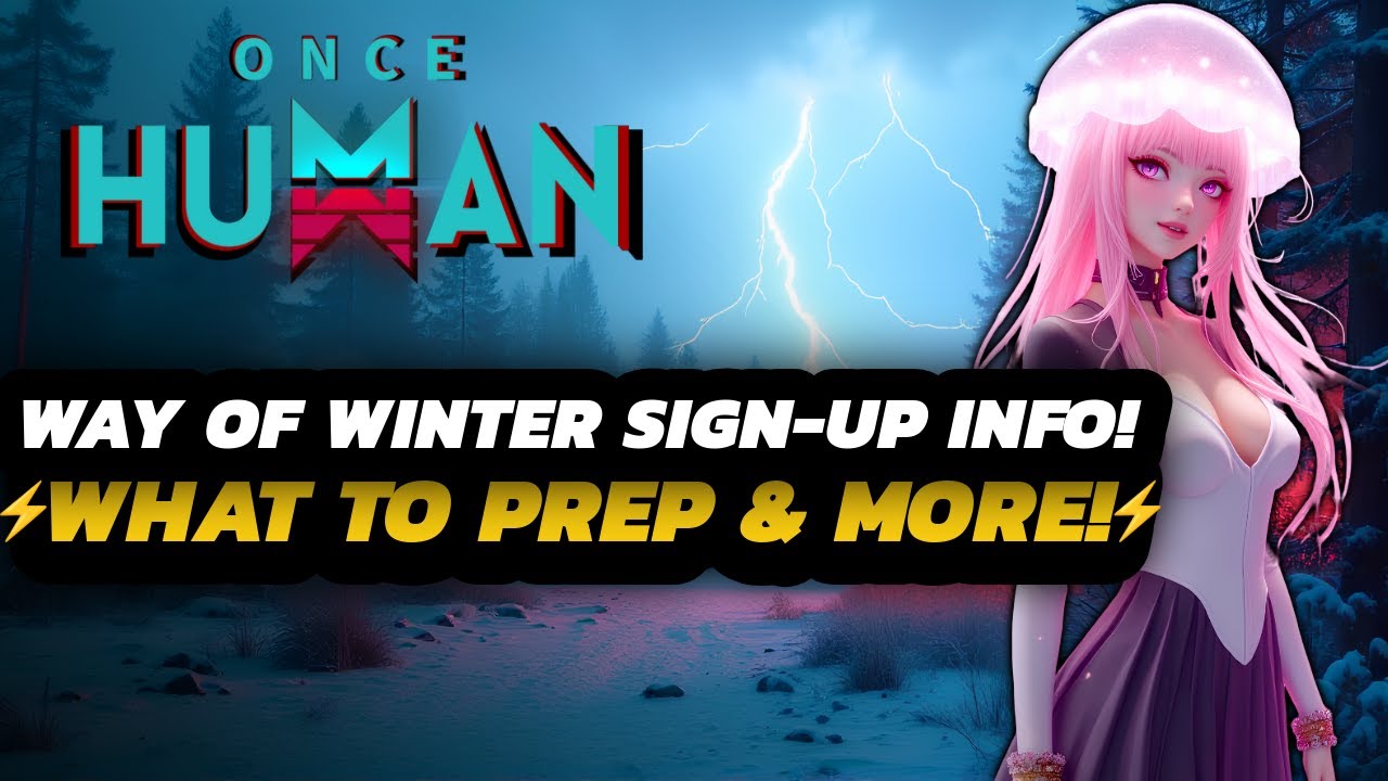 Once Human - NEW Way Of Winter Sign-Up INFO | MAJOR Preparations! | DEV ...