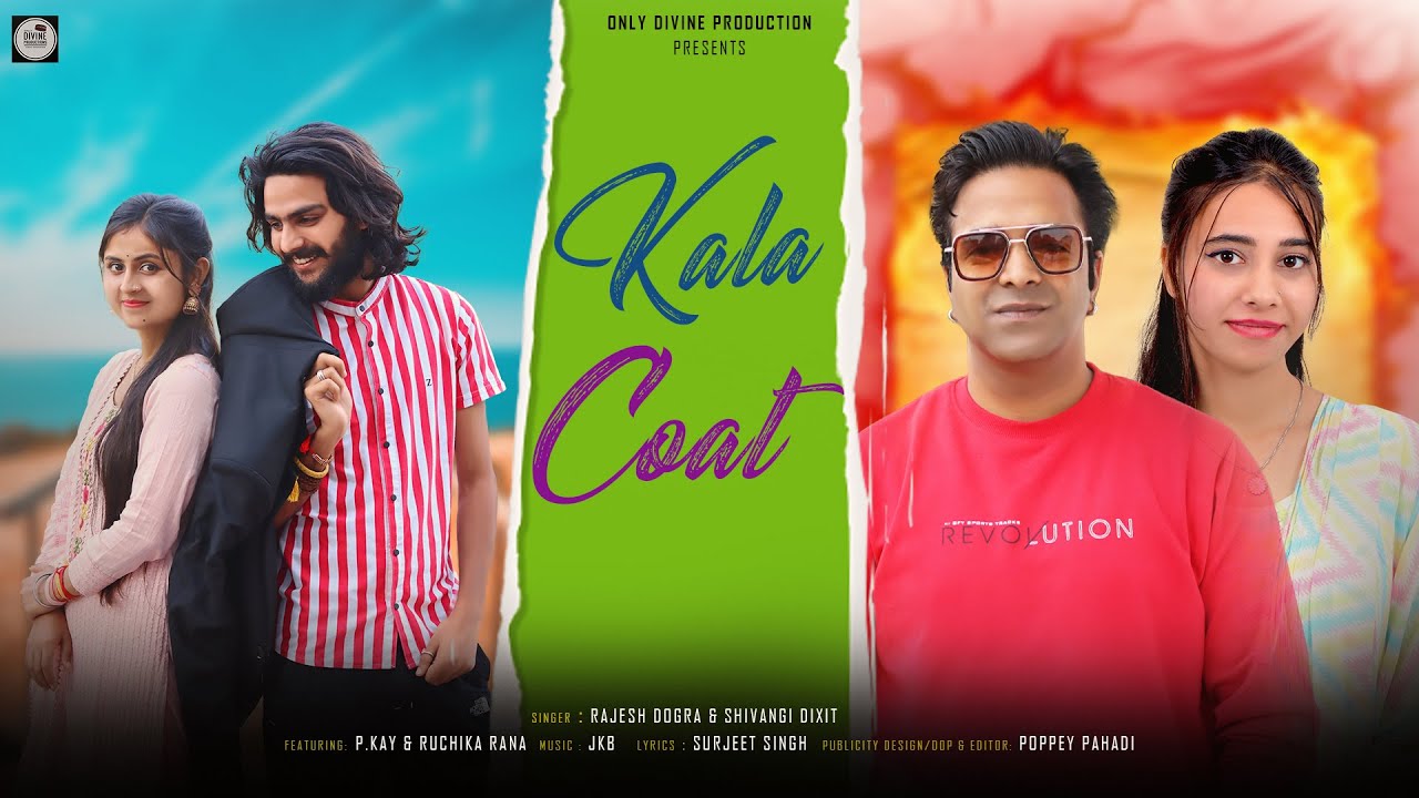 Kala Coat || Rajesh Dogra || Shivangi Dixit || JKB || P kay & Ruchika ...