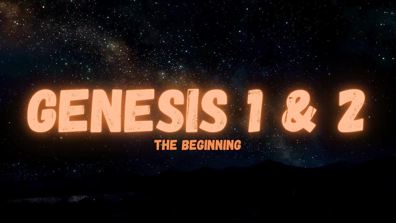 GENESIS 1 & 2 | The Beginning - YouTube