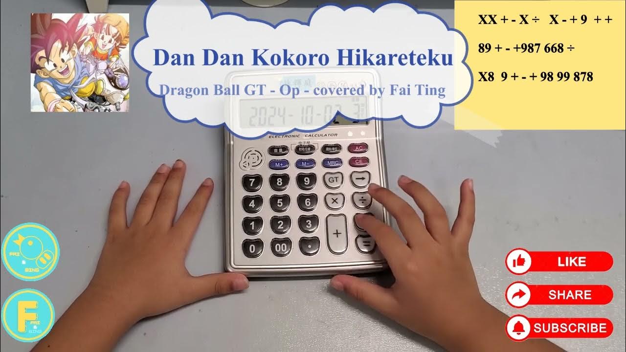Dragon Ball GT- Opening Song - Dan Dan Kokoro Hikareteku - electronic calculator piano - YouTube