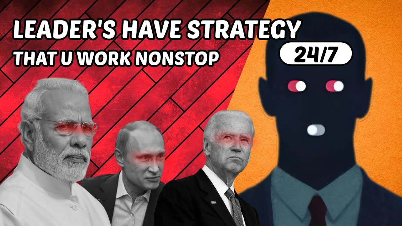 Leader's Have Strategy That You Work Nonstop 24/7! - YouTube