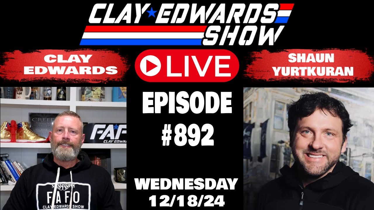 WEDNESDAY LIVE W/ SHAUN YURTKURAN & CLAY EDWARDS (Ep #892) - YouTube