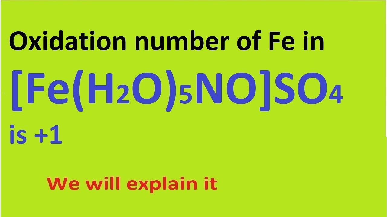 Oxidation number of iron in brown ring complex(pentaaquanitrosonium ...