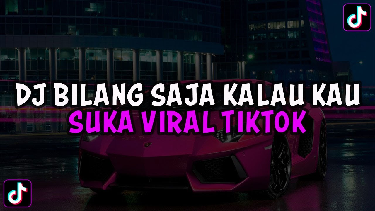 DJ BILANG SAJA KALAU KAU SUKA || DJ DAN AKU JUGA SUKA SUKA KAMU JEDAG JEDUG MENGKANE VIRAL ...