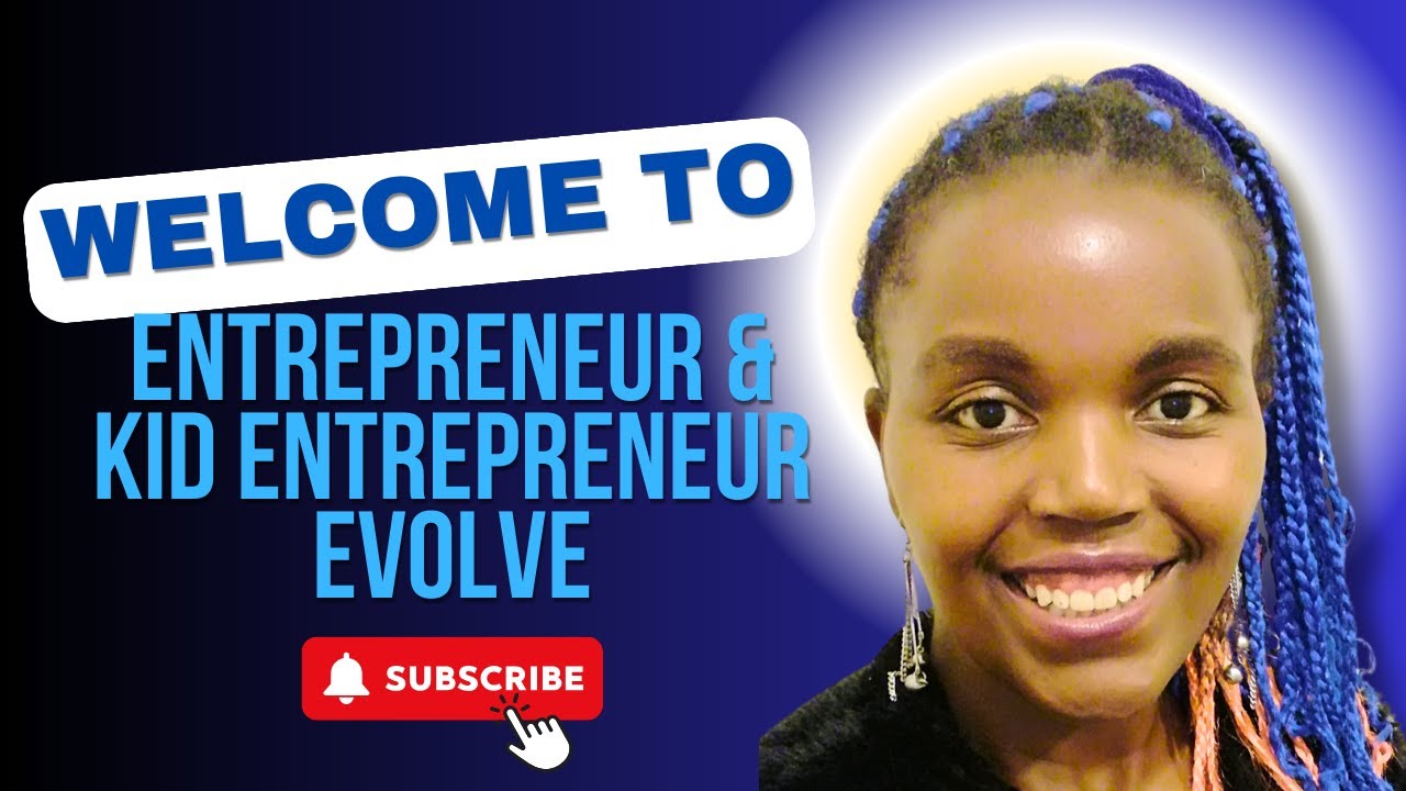 Welcome To Entrepreneur & Kid Entrepreneur Evolve Community - YouTube