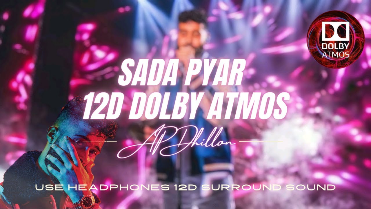 Saada Pyar- Ap Dhillon(12D+Doby Atoms) #apdhillon #saadapyar # ...