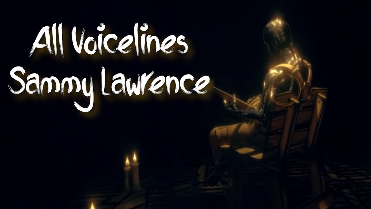 Bendy and the Dark Revival Sammy Lawrence All Voicelines - YouTube