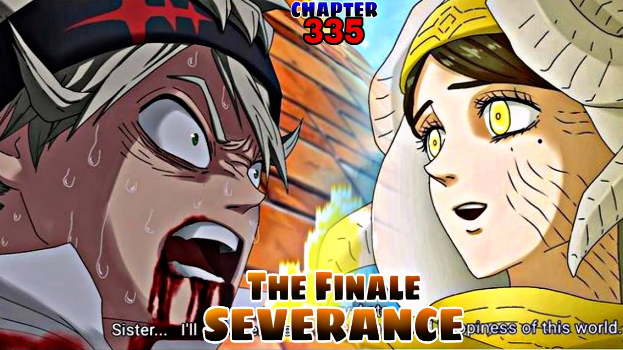 Black Clover, The Finale PAIN, The End of Asta, Severance,. Chapter 335 ...