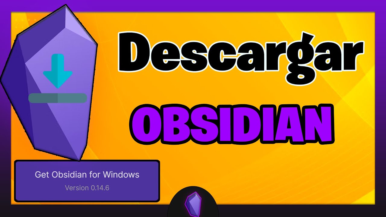 DESCARGAR e INSTALAR OBSIDIAN (pc) - YouTube