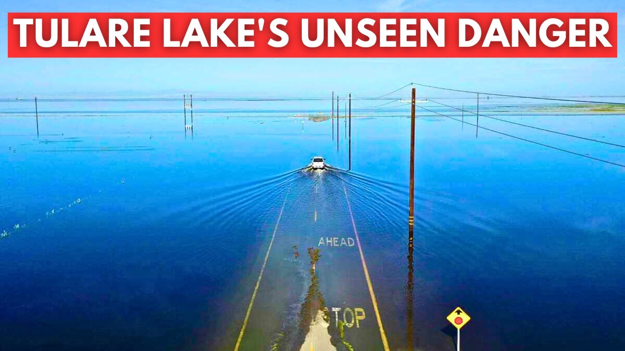 The UNSEEN DANGER Of California's Tulare Lake Expansion - YouTube