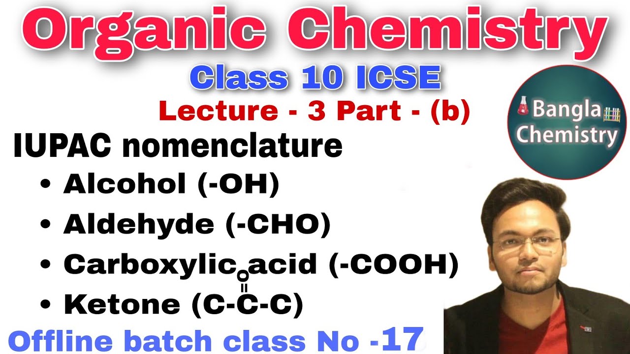 Organic Class 10 ICSE - (b) - IUPAC nomenclature of alcohol, aldehyde ...