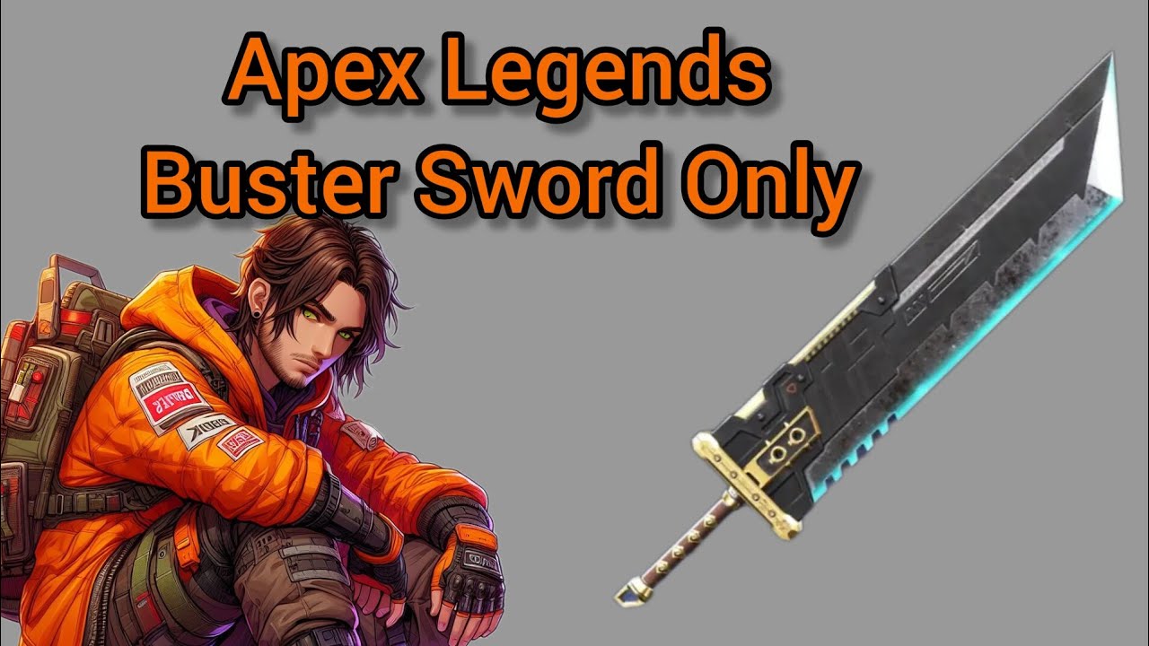 Apex Legends: Buster Sword Only Challenge - YouTube