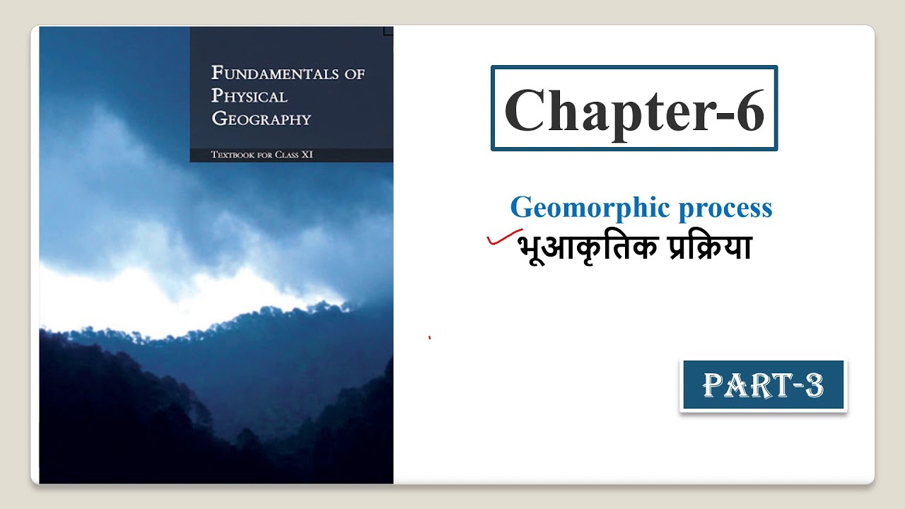 NCERT Chapter 6 Geomorphic process | Class 11 Geography | New syllabus ...