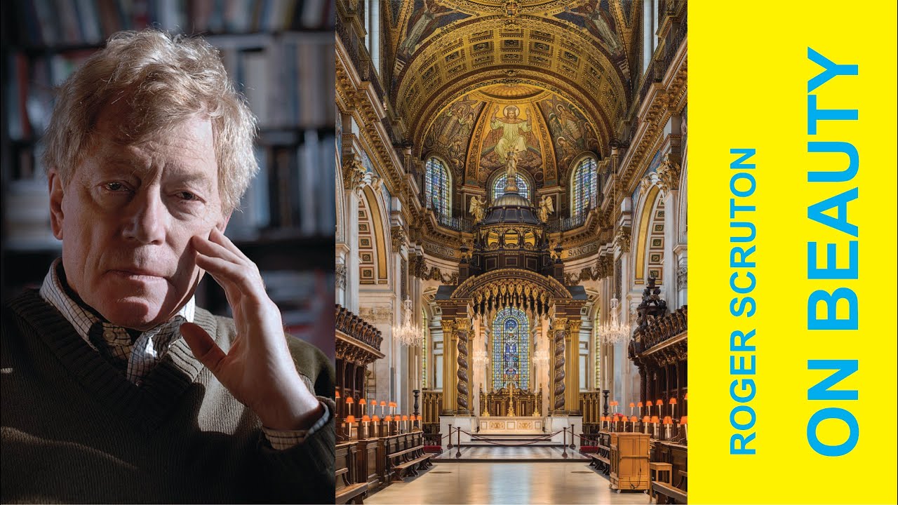 Roger Scruton Discusses Beauty with Architect Marc Tuitt - YouTube