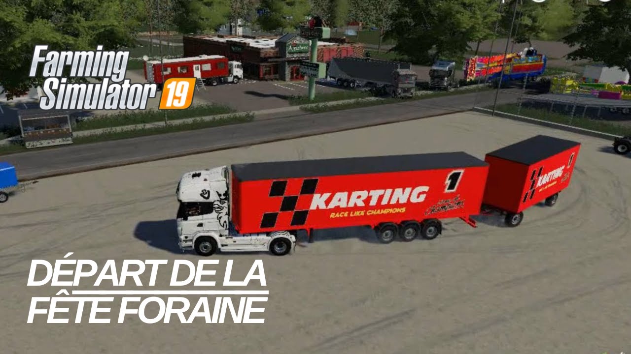 fs 19 fête foraine départ (partie 6 sur 6) - YouTube
