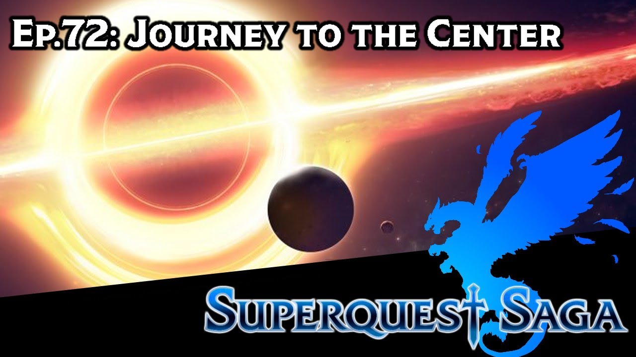 Journey to the Center | Superquest Saga Ep.72 - YouTube