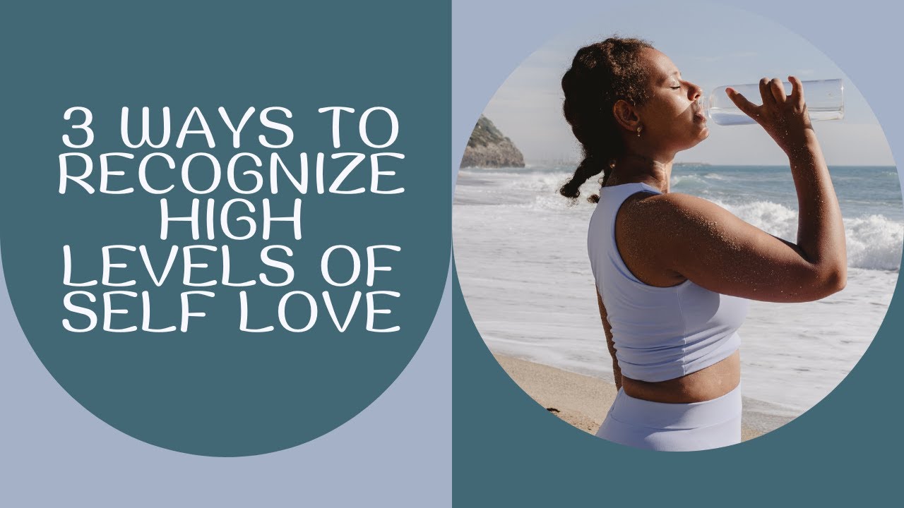 3 Ways to Recognize High Levels of Self Love in Others #selflove # ...