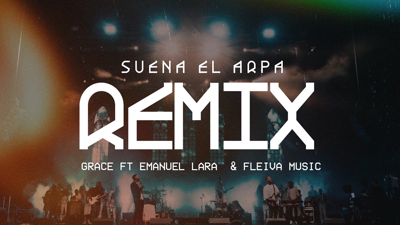 Suena El Arpa Remix - Grupo Grace feat. Emanuel Lara & Fleiva Music ...