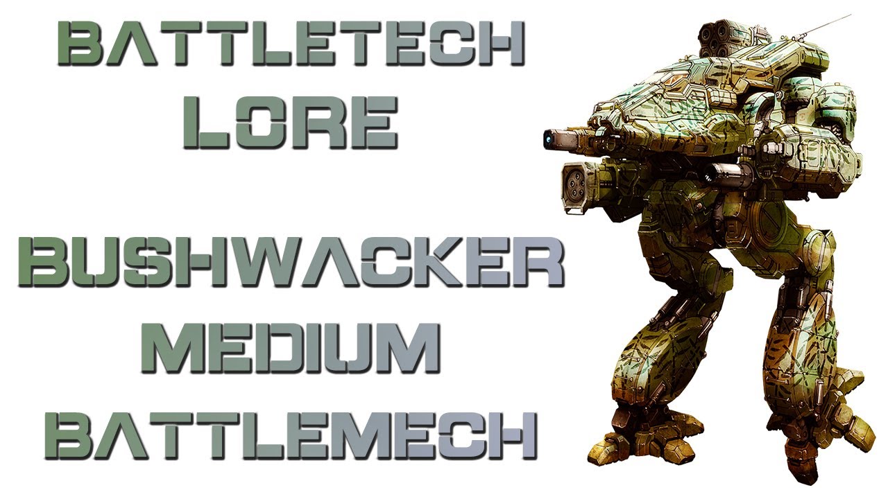 Battletech Lore - Bushwacker Medium Battlemech - YouTube