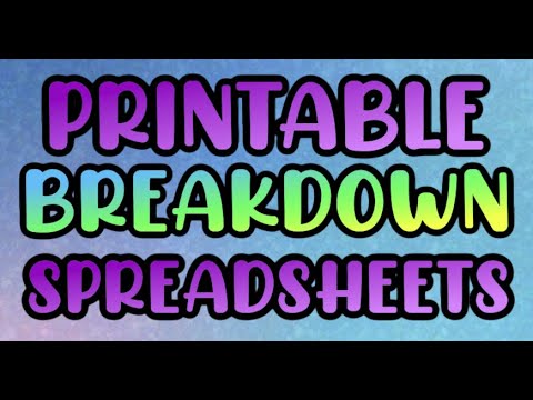 Printable Breakdown Spreadsheets - YouTube