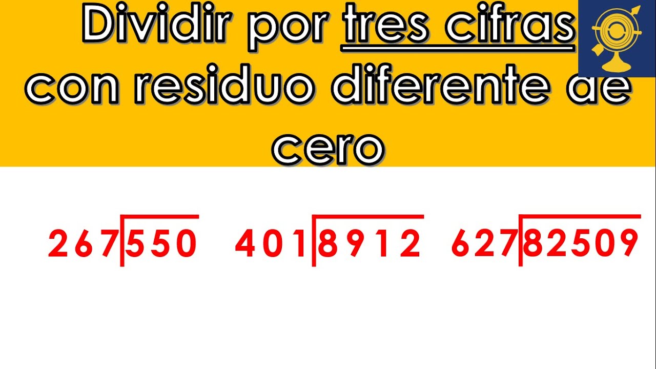 Dividir por tres cifras con residuo diferente de cero paso a paso - YouTube