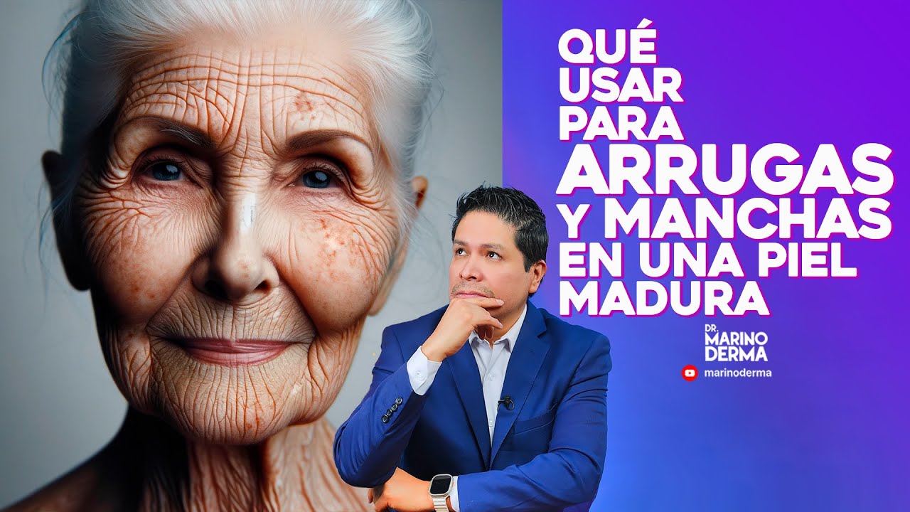 QUE USAR PARA ARRUGAS Y MANCHAS EN UNA PIEL MADURA || CONSEJOS DE UN ...
