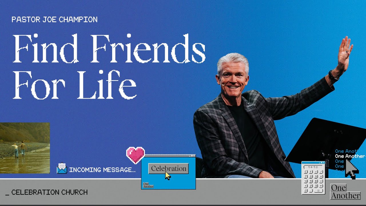 Find Friends For Life | Pastor Joe Champion | February 11th, 2024 - YouTube