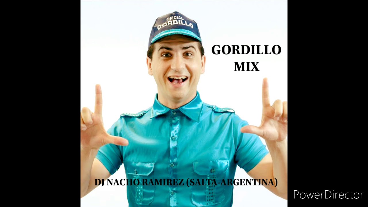 GORDILLO MIX - DJ NACHO RAMIREZ (SALTA-ARGENTINA) - YouTube