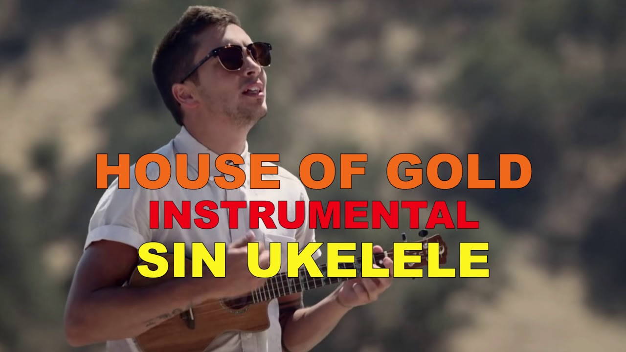 House of Gold (Instrumental sin ukelele) - YouTube