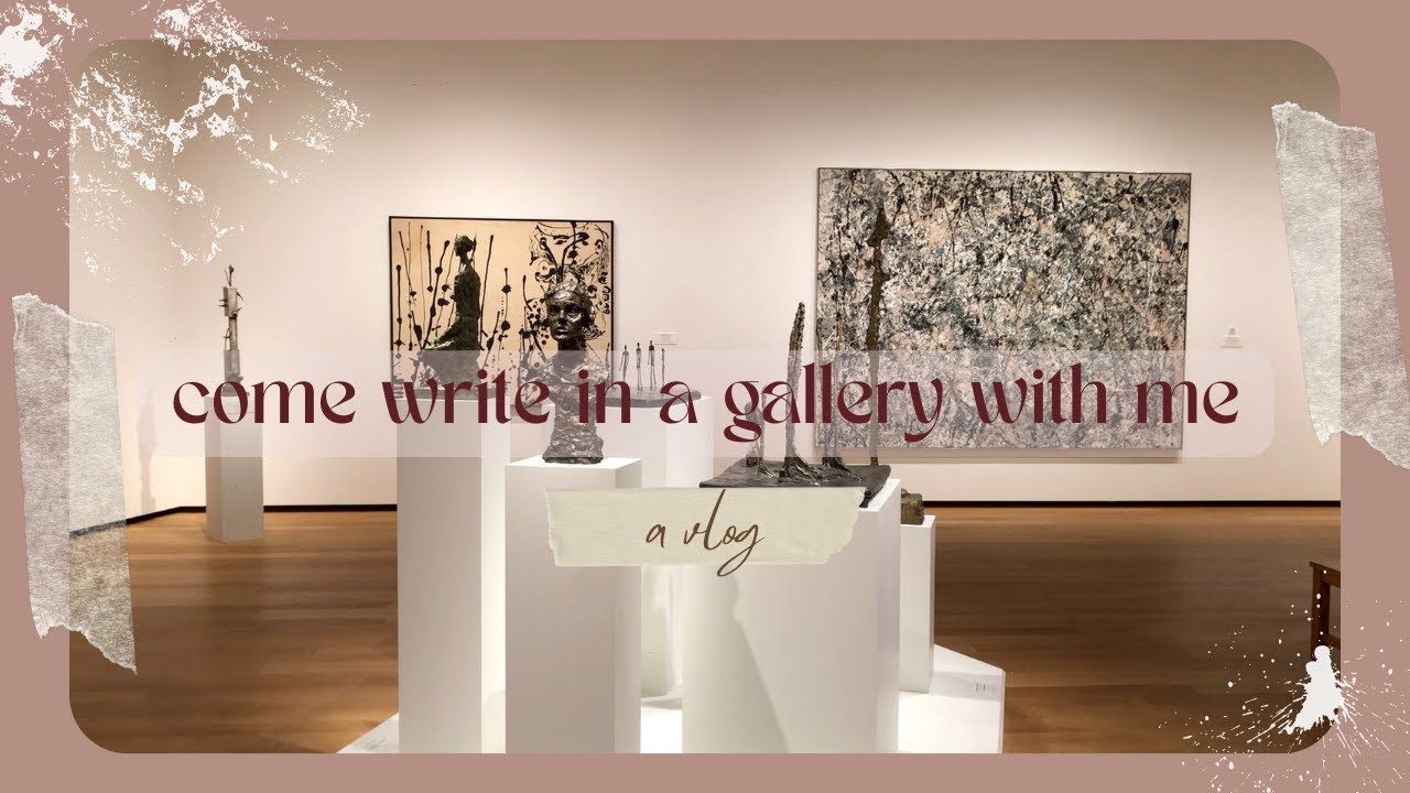 writing vlog 02 // gallery wanderings & a creative catch up - YouTube