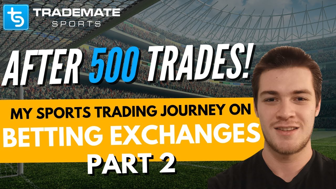 My Sports Trading Journey on the Betting Exchanges with Trademate ...
