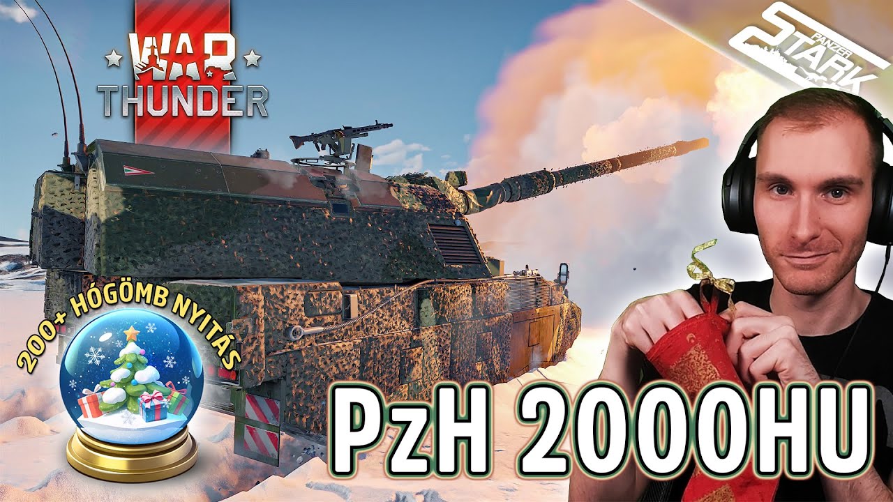 War Thunder - 104.Rész (PzH 2000HU és Téli LÁDANYITÁS!) - Stark LIVE ...