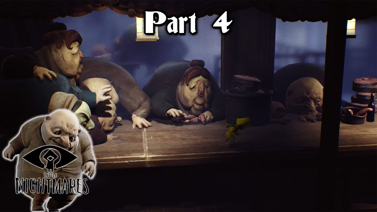 Little Nightmares : Walkthrough, Part 4 / The Guest Area - YouTube