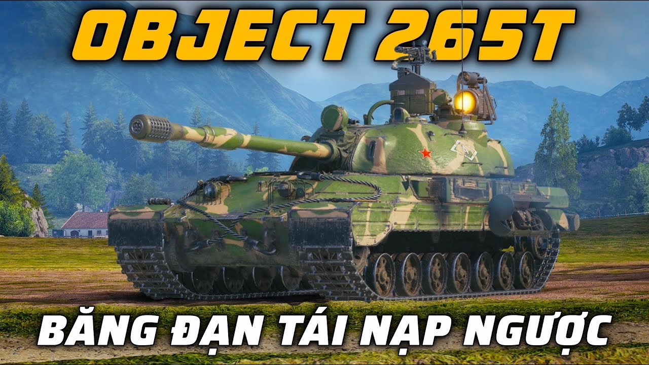 Object 265T: Tăng hạng nặng tái nạp ngược Liên Xô | World of Tanks ...