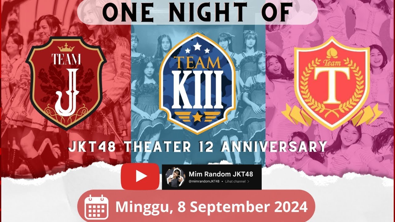 FULL MC JKT48 THEATER 12TH ANNIVERSARY ONE NIGHT OF JKT 8 september ...