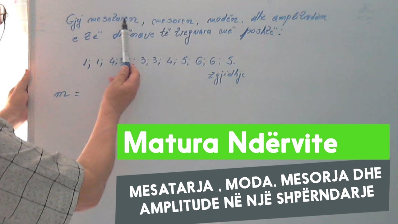 Matura Ndërvite / Mesatarja , moda, mesorja dhe amplitude në një ...