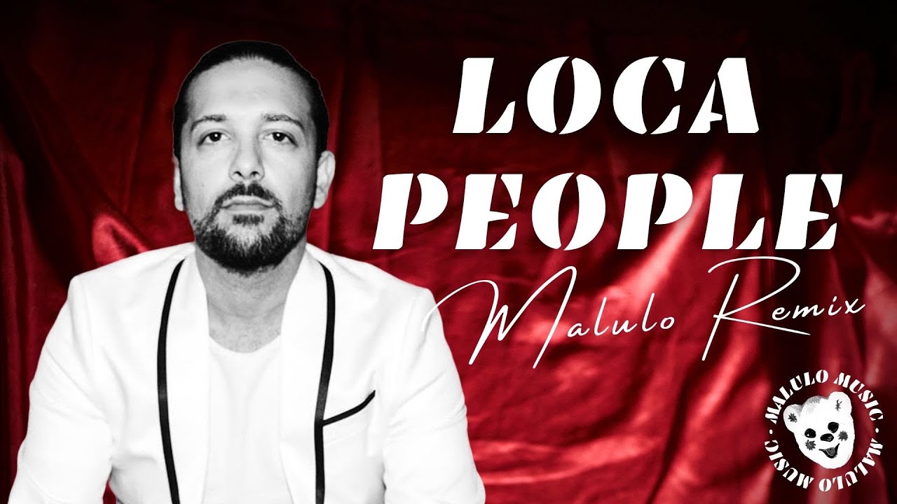 SAK NOEL - LOCA PEOPLE (MALULO REMIX) - YouTube